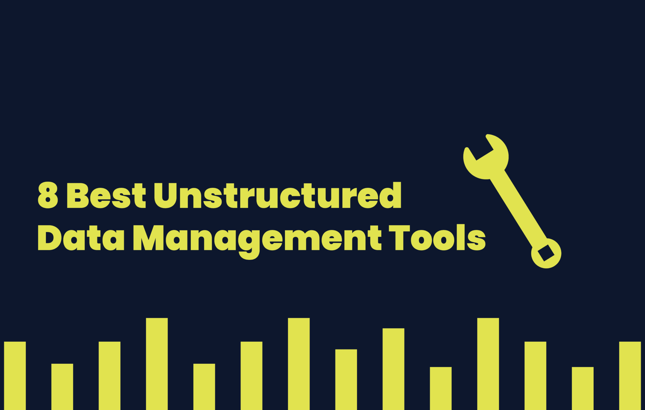 8 Best Unstructured Data Management Tools - Congruity 360