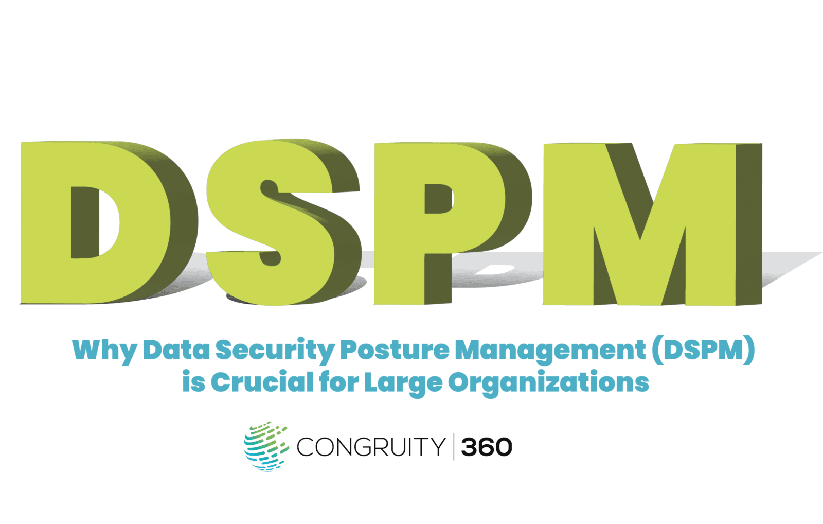 Why Data Security Posture Management (DSPM) is Crucial for Large ...